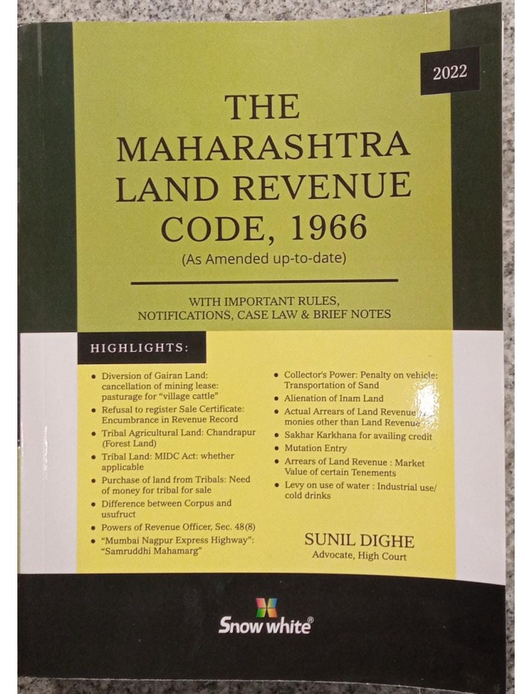 MAHARASHTRA LAND REVENUE CODE, 1966 EDITION 2022 MAHARASHTRA LAND REVENUE CODE, 1966 EDITION 2022